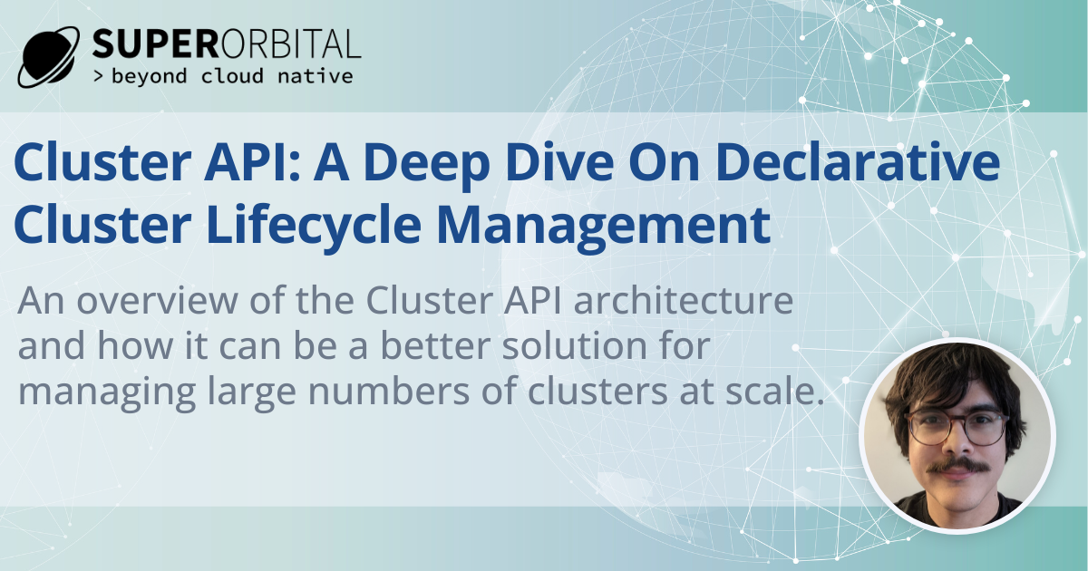 Cluster API: A Deep Dive On Declarative Cluster Lifecycle Management