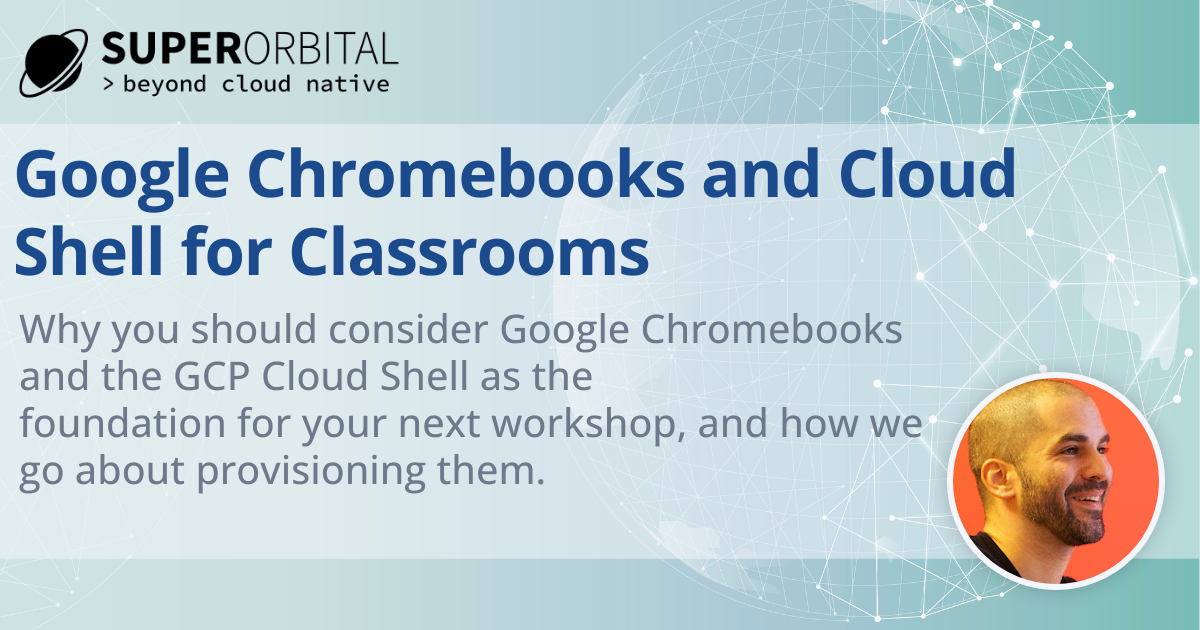 Google Chromebooks and Cloud Shell for Classrooms