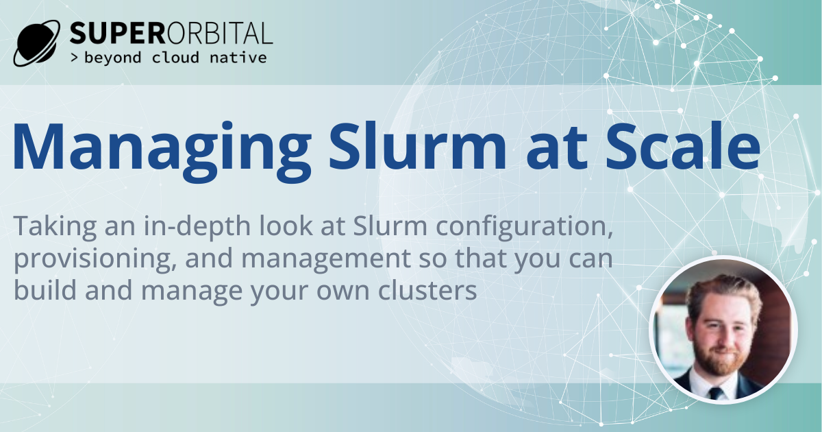 Managing Slurm at Scale